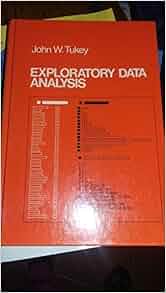 Exploratory Data Analysis: John W. Tukey: 9780201076165: Amazon.com: Books
