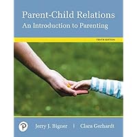 Parent-Child Relations: An Introduction to Parenting: Bigner, Jerry ...