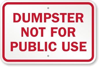 Dumpster Not For Public Use Sign, 18" x 12": Industrial Warning Signs: Amazon.com: Industrial ...