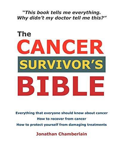 The Cancer Survivor's Bible: Chamberlain, Jonathan: 9781908712097 ...