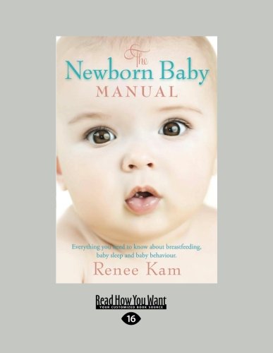 The Newborn Baby Manual: Kam, Renee: 9781459666719: Amazon.com: Books