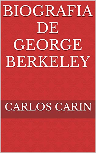 Biografia de George Berkeley - eBook, Resumo, Ler Online e PDF - por Carin, Carlos