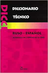 Diccionario Politecnico Ruso-Espanol/ Russian-Spanish Polytechnic ...