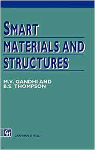 Smart Materials and Structures: Gandhi, M.V., Thompson, B.D ...