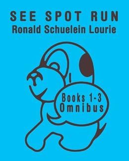 See Spot Run (Omnibus Books 1-3) eBook: Ronald Lourie: Amazon.ca ...