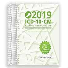 Amazon.com: Podiatry ICD-10-CM Coding for 2019: 9781640720251: Find-A-Code: Books