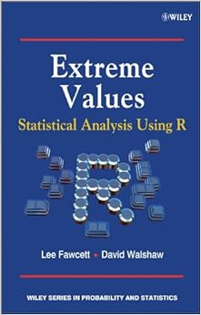 Extreme Values: Statistical Analysis Using R (Wiley Series in Probability and Statistics): Lee ...