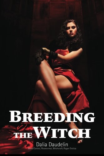 Breeding The Witch Mind Control Paranormal Witchcraft Pagan Erotica
