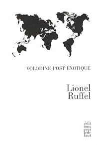 Volodine post-exotique - Lionel Ruffel - Babelio