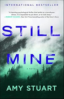 Still Mine - Kindle edition by Amy Stuart. Mystery, Thriller & Suspense ...