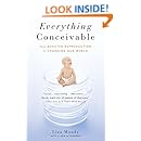 Everything Conceivable: How the Science of Assisted Reproduction Is ...