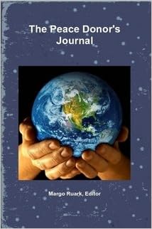 The Peace Donor's Journal: Margo Ruark: 9781312489202: Amazon.com: Books