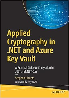 Applied Cryptography in .NET and Azure Key Vault: A Practical Guide to ...