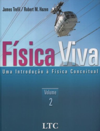 Física Viva. Uma Introdução A Física Conceitual - Volume 2 PDF Robert M ...