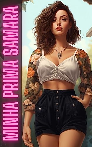 MINHA PRIMA SAMARA: CONTO ERÓTICO - eBook, Resumo, Ler Online e PDF - por GOMES, RAFAEL