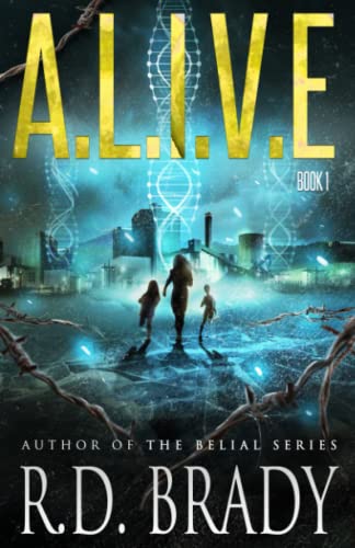 Amazon.com: A.L.I.V.E. (The A.L.I.V.E. Series): 9781535189347: Brady, R ...