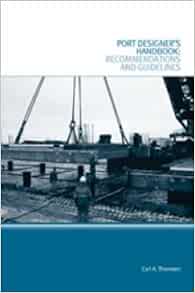 Port Designers Handbook: Carl A Thoresen: 9780727732286: Amazon.com: Books
