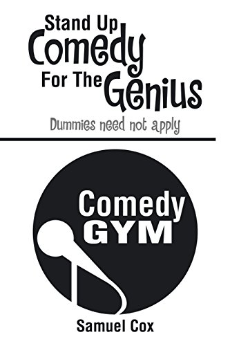 Stand Up Comedy For The Genius: Dummies need not apply: Cox, Samuel ...