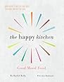 The Happy Kitchen: Amazon.co.uk: Rachel Kelly, Alice Mackintosh ...