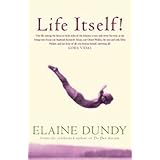 Life Itself!: Dundy, Elaine: 9781860495588: Amazon.com: Books