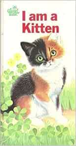 I Am a Kitten: Golden Books: 9780307121332: Amazon.com: Books