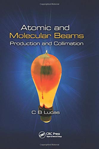 Amazon - Atomic and Molecular Beams: Production and Collimation: Lucas ...