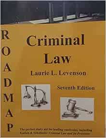 Criminal Law: Laurie L. Levenson: 9781933408590: Amazon.com: Books