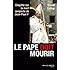 Amazon.fr - Le pape doit mourir : Enquête sur la mort suspecte de Jean-Paul Ier - David Yallop ...