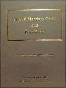 Special Marriage Cases and Procedures: Ratified and Non-Consummated ...