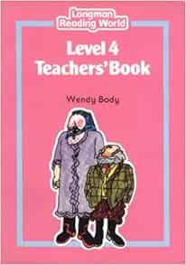Longman Reading World: Teacher's Book (Longman Reading World): Body, W ...