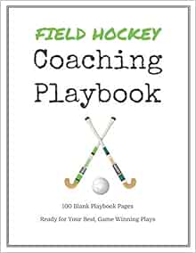 Amazon.com: Field Hockey Coaching Playbook: 100 Blank Templates for ...
