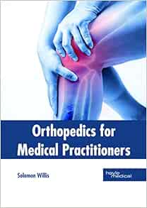 Orthopedics for Medical Practitioners: 9781632415097: Medicine & Health ...