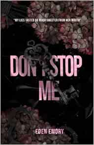 Amazon.com: Don't Stop Me: 9798986020396: Emory, Eden: Books