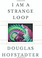 I Am a Strange Loop: Hofstadter, Douglas R.: 9780465030781: Amazon.com ...