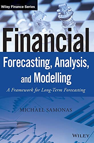 Financial Forecasting, Analysis, and Modelling: A Framework for Long ...