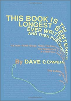 THIS BOOK IS THE LONGEST SENTENCE EVER WRITTEN AND THEN PUBLISHED: It's ...