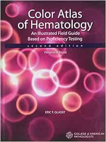 COLOR ATLAS OF HEMATOLOGY: Eric F. Glassy: 9781941096390: Books