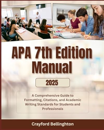 APA 7th Edition Manual 2025: A Comprehensive Guide to Formatting ...