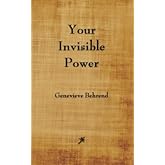 YOUR INVISIBLE POWER: The Mental Science of Thomas Troward: Behrend ...