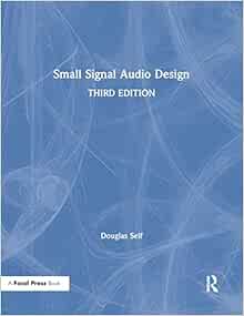 Small Signal Audio Design: Self, Douglas: 9780367468965: Amazon.com: Books