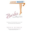 Barbie and Ruth: The Story of the World's Most Famous Doll and the ...