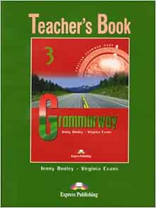 Grammarway 3 - Teacher's Book: Dooley, Jenny, Evans, Virginia: 9781903128954: Amazon.com: Books