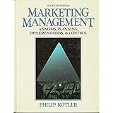 Marketing Management: Analysis, Planning, Implementation, and Control (The Prentice-Hall Series ...