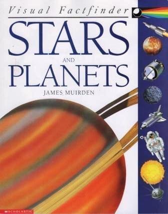Stars and Planets (Visual Factfinder): James Muirden, Cynthia O'Neill ...