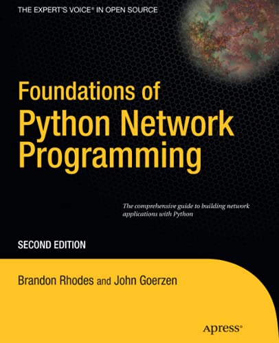 Foundations of Python Network Programming: The comprehensive guide to ...