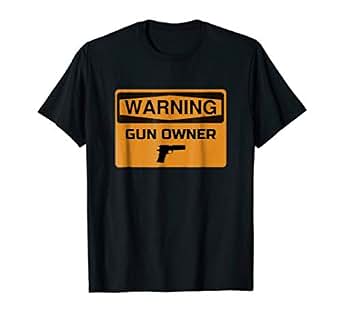 Amazon.com: Warning Gun Owner Tee Shirt - Handgun T Shirt: Clothing
