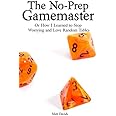 The No-Prep Gamemaster: Or How I Learned to Stop Worrying and Love ...