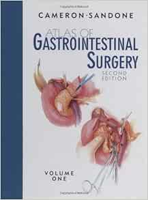 Atlas of Gastrointestinal Surgery, Vol. 1 (Cameron, Atlas of ...