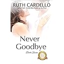 Never Goodbye (The Barrington Billionaires Book 7) - Kindle edition by ...