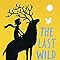 The Last Wild: Book 1 (The Last Wild Trilogy): Amazon.co.uk: Torday ...